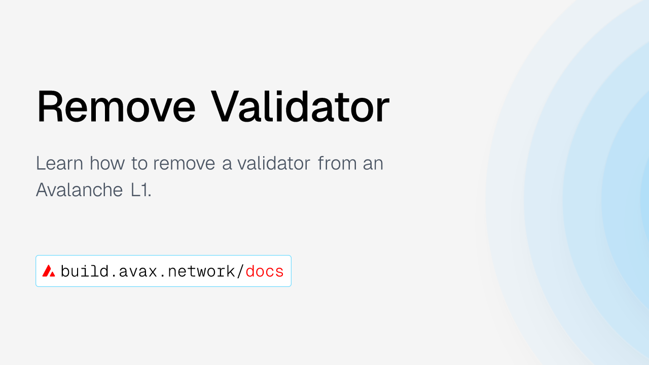 Remove Validator | Avalanche Builder Hub