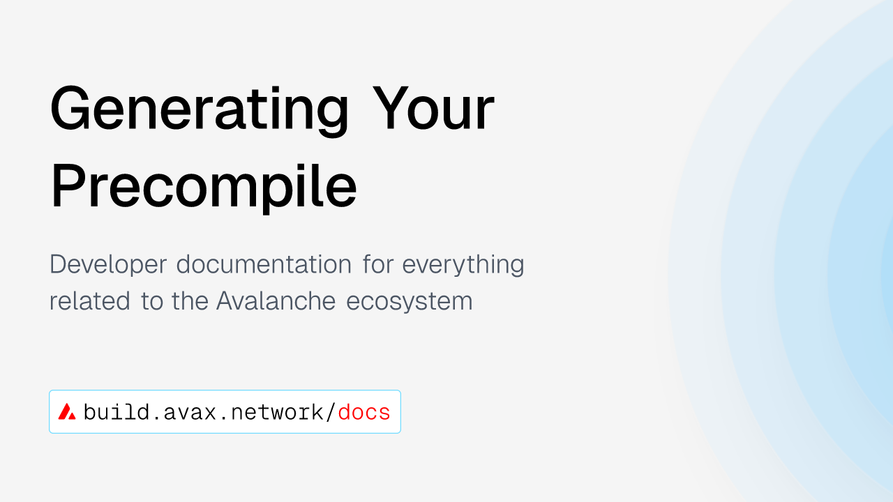 Generating Your Precompile | Avalanche Builder Hub
